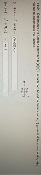 Solved (1 point) Decompose the function below into u (v(x)). | Chegg.com