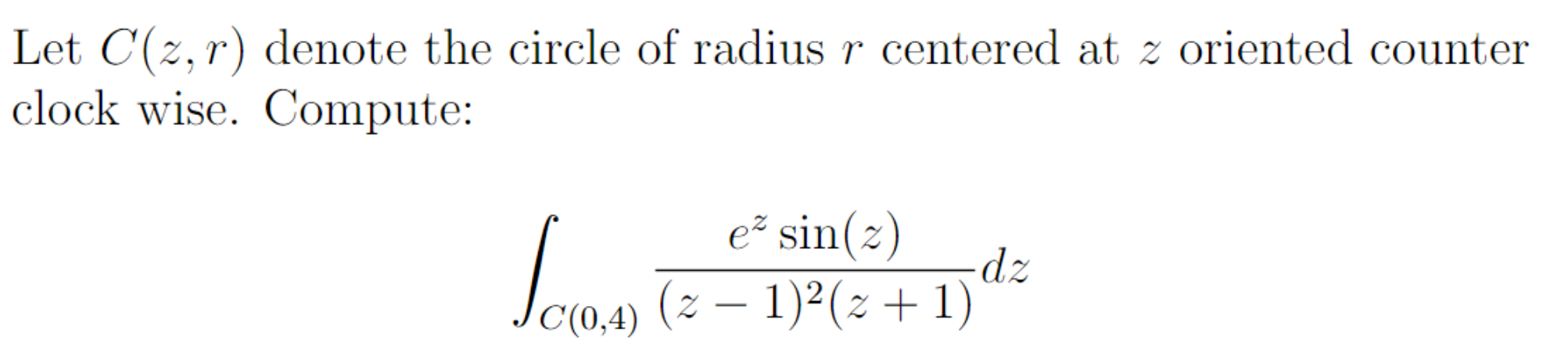 Solved Let C(z,r) ﻿denote the circle of radius r ﻿centered | Chegg.com