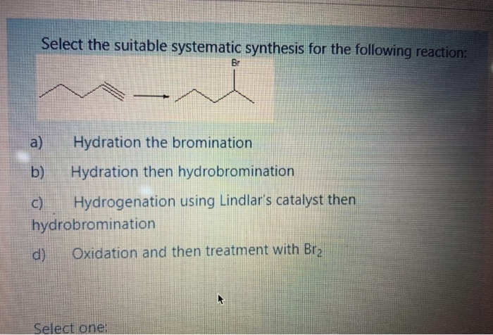 Solved Select the suitable systematic synthesis for the | Chegg.com
