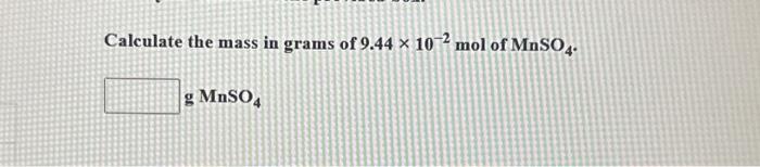 Solved Calculate the mass in grams of 9.44 × 102 mol of | Chegg.com