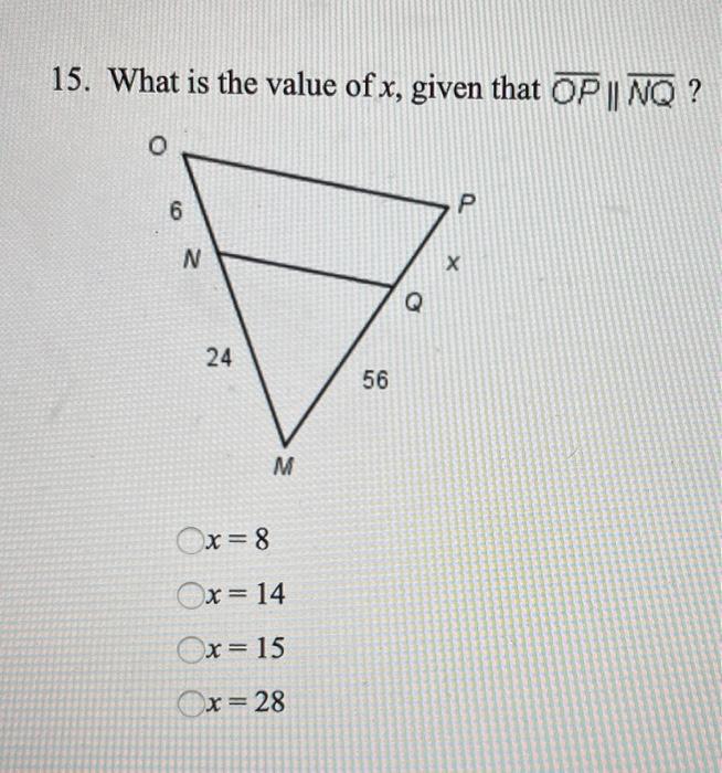 Solved 15. What is the value of x, given that OP || NQ ? 6 X | Chegg.com