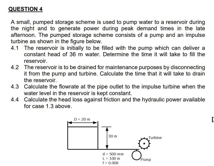 Solved QUESTION 4 A small, pumped storage scheme is used to | Chegg.com