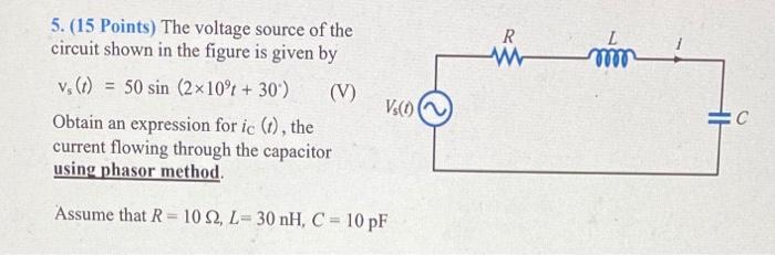 Solved 5. (15 Points) The voltage source of the circuit | Chegg.com
