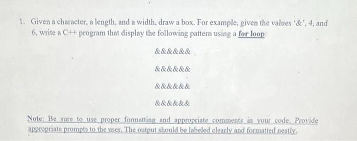 Solved 1. Given a character, a length, and a width, draw a | Chegg.com