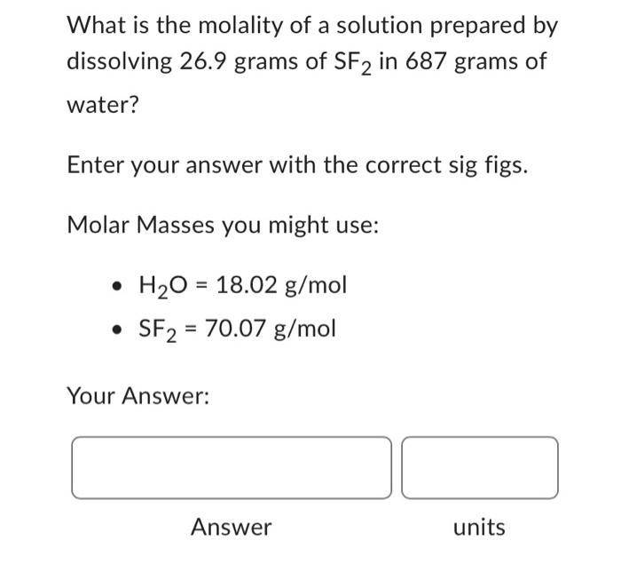 Solved What is the molality of a solution prepared by | Chegg.com