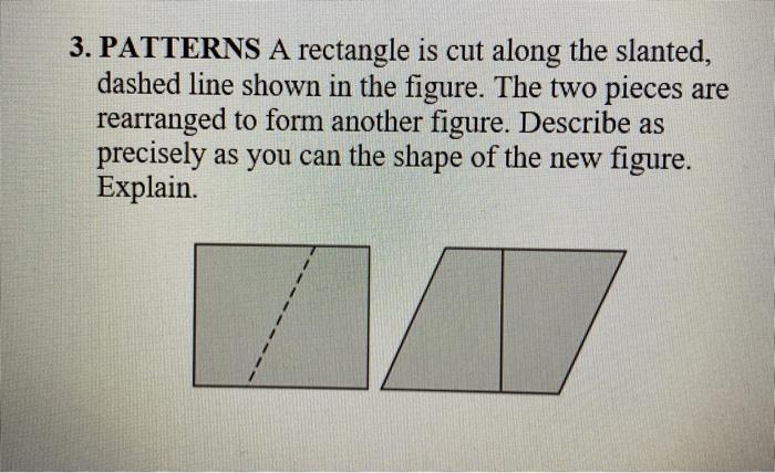 Solved 3. PATTERNS A rectangle is cut along the slanted, | Chegg.com
