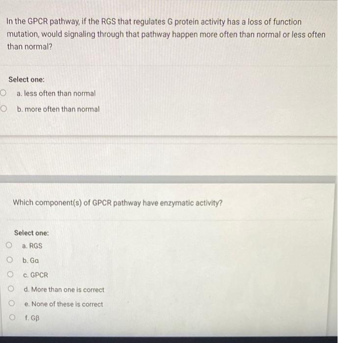 Solved In the GPCR pathway, if the RGS that regulates G | Chegg.com