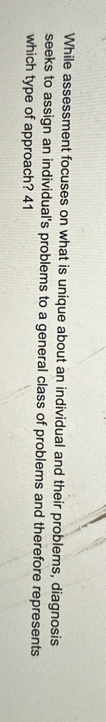 Solved While assessment focuses on what is unique about an | Chegg.com