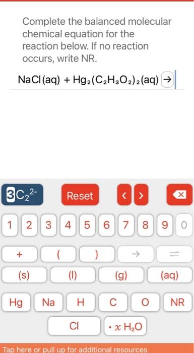 Solved Complete the balanced molecular chemical equation for | Chegg.com