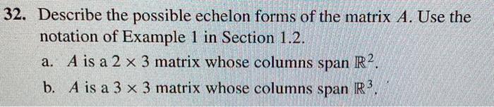 32. Describe the possible echelon forms of the matrix | Chegg.com