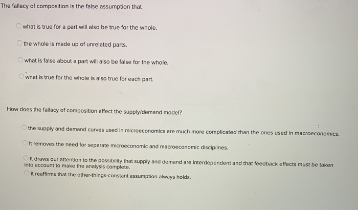 Solved The fallacy of composition is the false assumption | Chegg.com