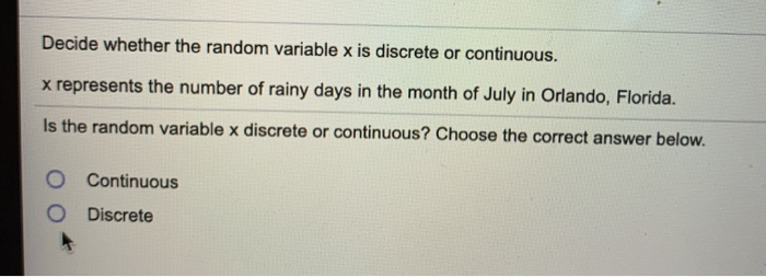 Solved Decide whether the random variable x is discrete or | Chegg.com