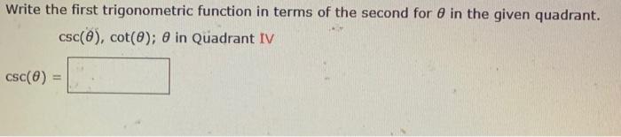 Solved Write the first trigonometric function in terms of | Chegg.com