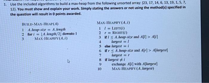 Solved 1. Use the included algorithms to build a max-heap | Chegg.com