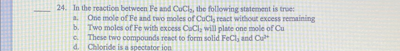 Solved In the reaction between Fe ﻿and CuCl2, ﻿the following | Chegg.com