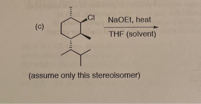 Solved (c) THF (solvent) NaOEt, heat (assume only this | Chegg.com