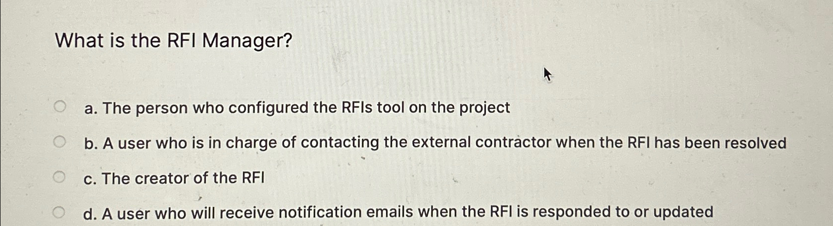 Solved What is the RFI Manager?a. ﻿The person who configured | Chegg.com