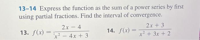 Solved 13-14 Express the function as the sum of a power | Chegg.com