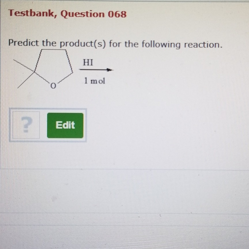Solved Testbank, Question 068 Predict the product(s) for the | Chegg.com Solved Testbank, Question 068 Predict the product(s) for the | Chegg.com