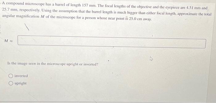 Solved A compound microscope has a barrel of length 157 mm. | Chegg.com