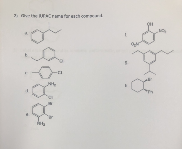 Solved 2) Give the IUPAC name for each compound. NH NH2 | Chegg.com