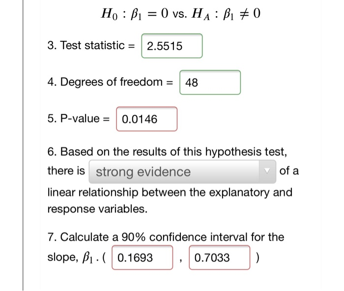 Solved Ho : B1 = 0 vs. HA: B1# 0 3. Test statistic = 2.5515 | Chegg.com