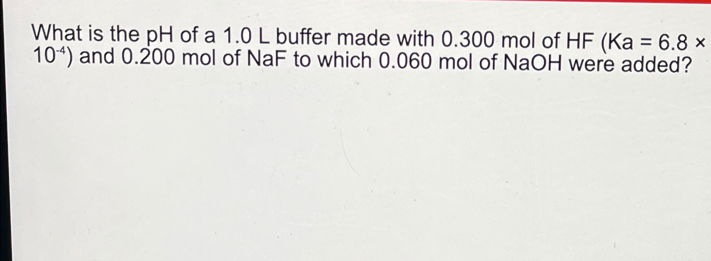 Solved What is the pH ﻿of a 1.0L ﻿buffer made with 0.300mol | Chegg.com