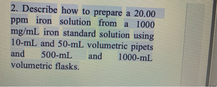 Solved 2. Describe how to prepare a 20.00 ppm iron solution | Chegg.com