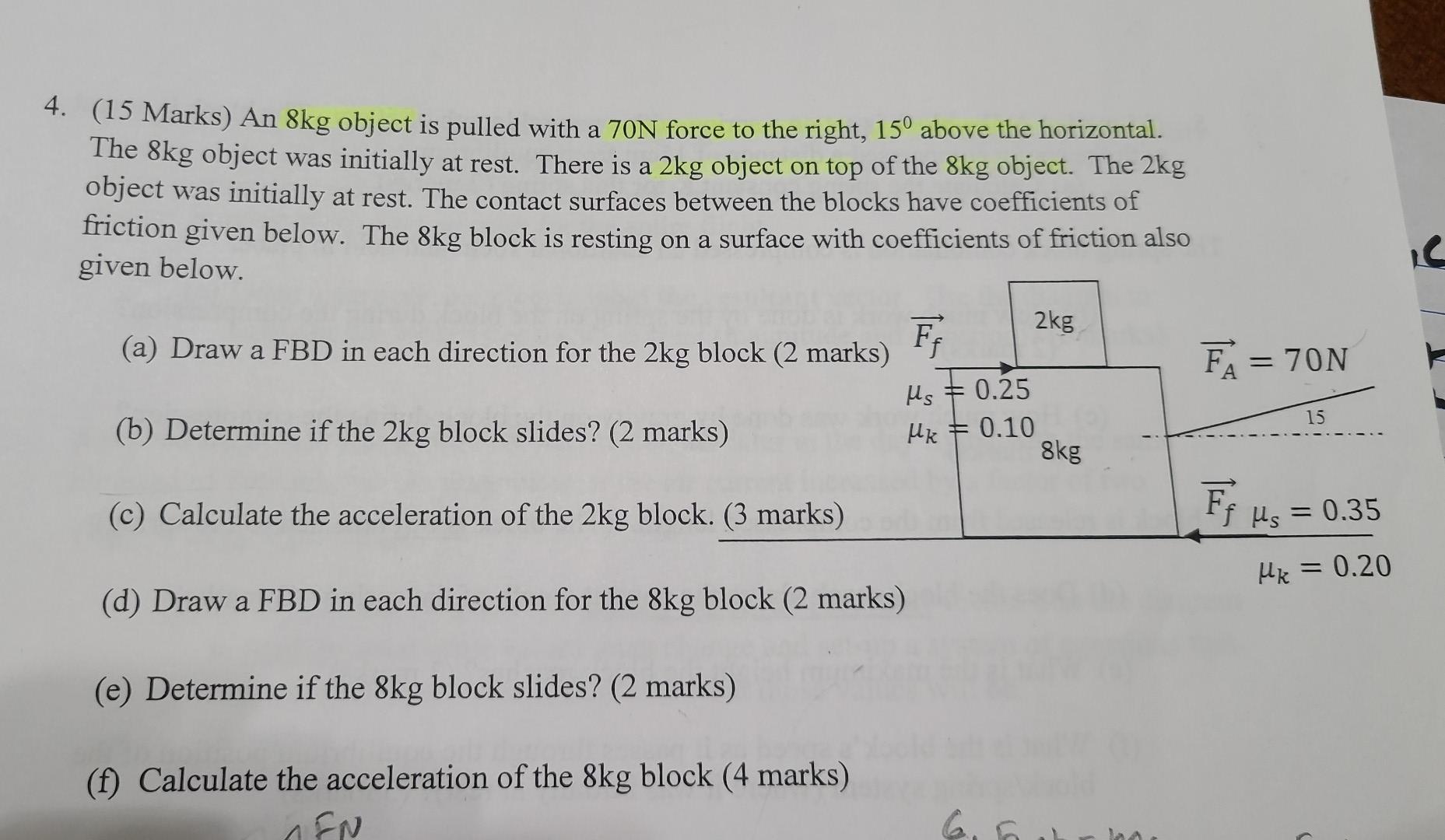 Solved 4. (15 Marks) An 8 kg object is pulled with a 70 N | Chegg.com