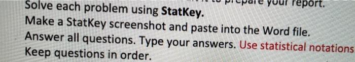 Solved your report. Solve each problem using StatKey. Make a | Chegg.com