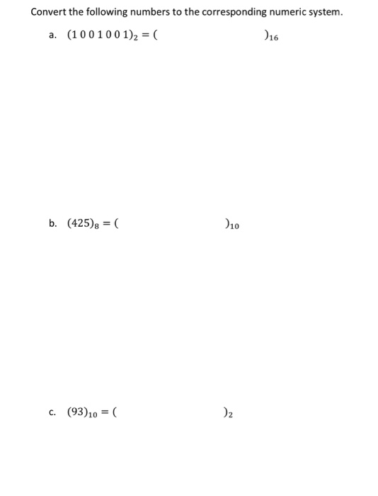 Solved Convert the following numbers to the corresponding | Chegg.com