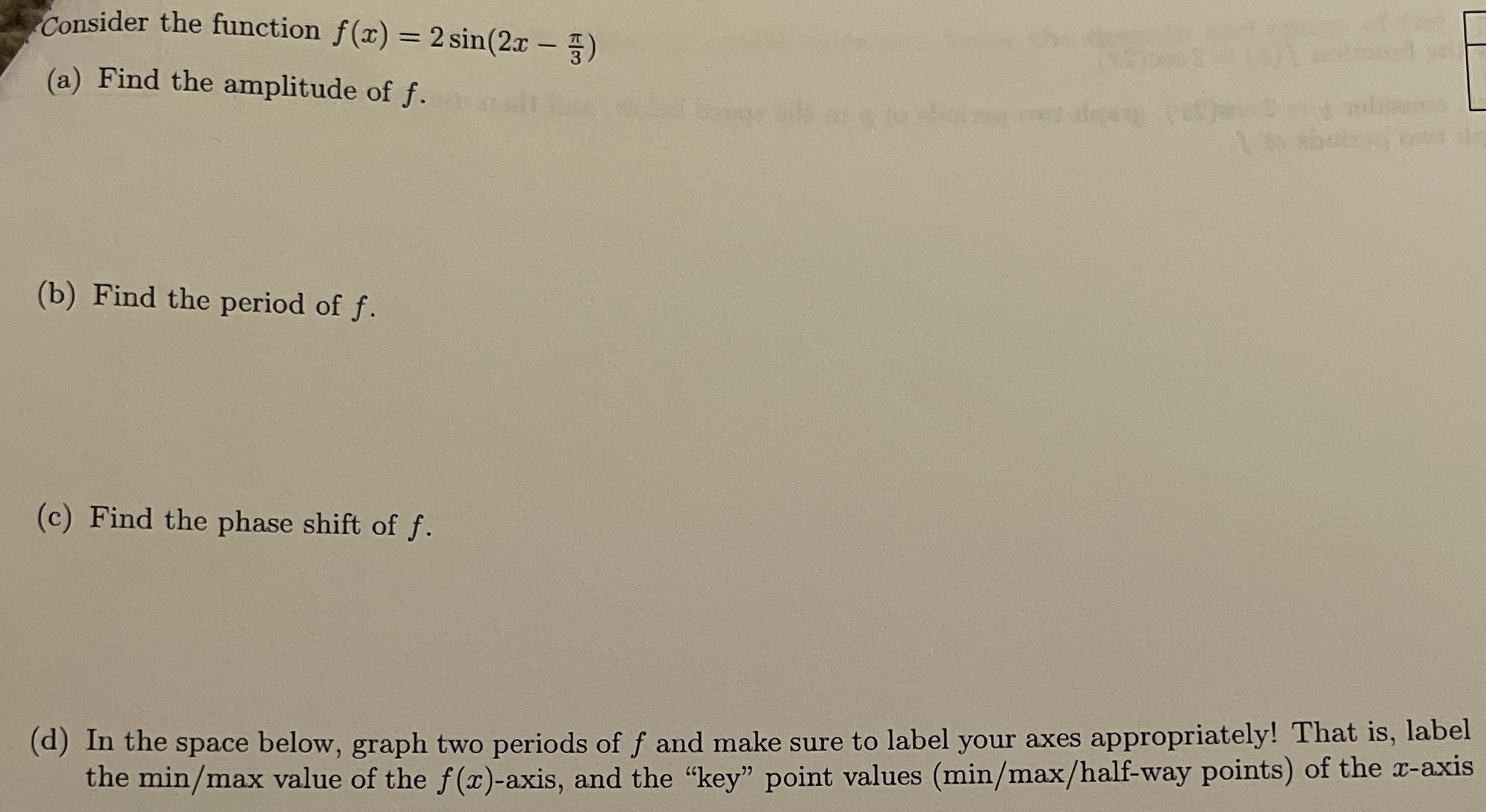 Solved Consider the function f(x)=2sin(2x-π3)(a) ﻿Find the | Chegg.com