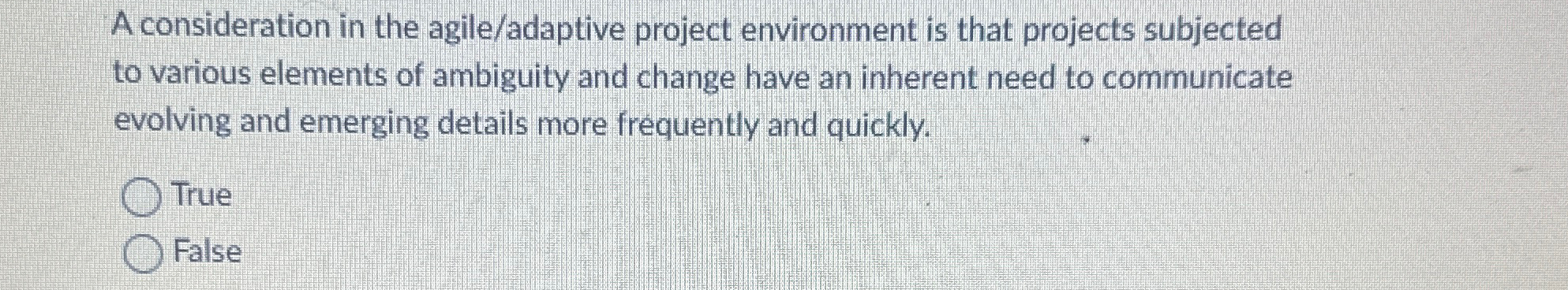 Solved A consideration in the agile/adaptive project | Chegg.com