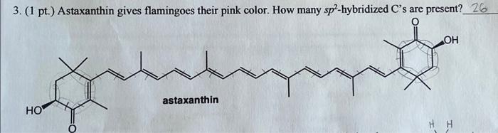 Solved 3. (1 pt.) Astaxanthin gives flamingoes their pink | Chegg.com