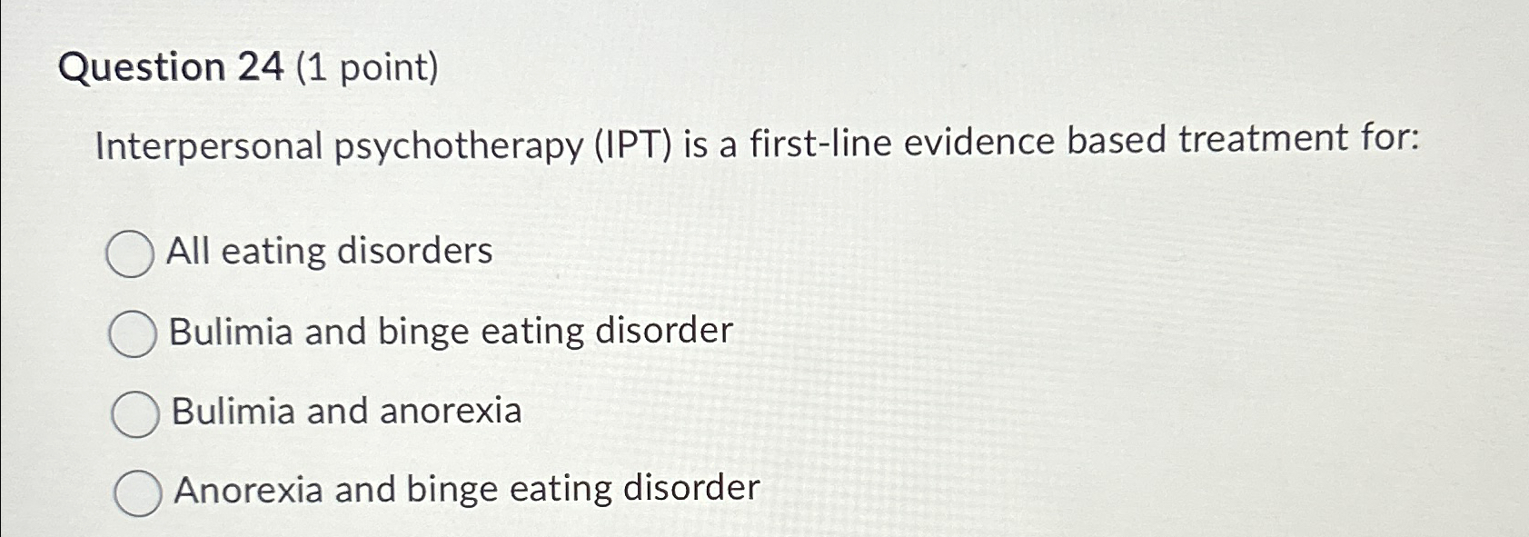 Solved Question 24 (1 ﻿point)Interpersonal psychotherapy | Chegg.com