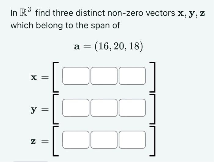 Solved In R3 find three distinct non-zero vectors x,y,z | Chegg.com