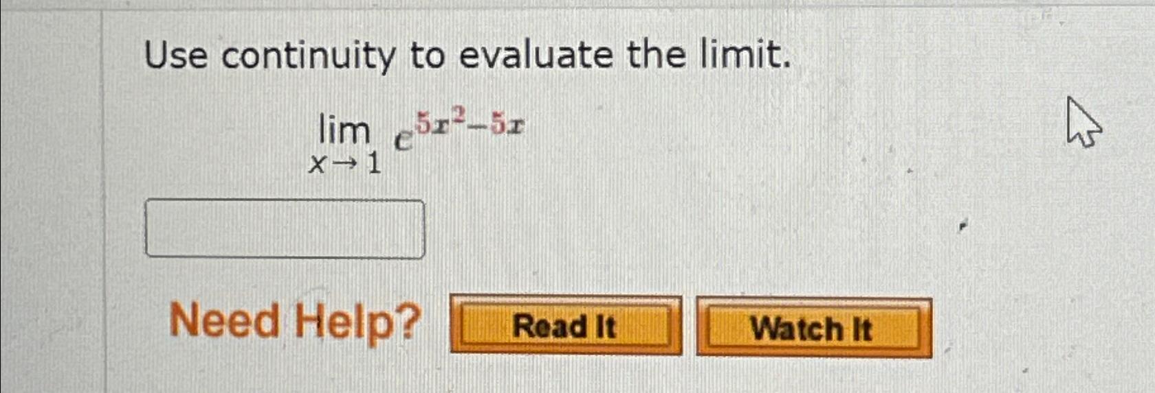 Solved Use continuity to evaluate the | Chegg.com