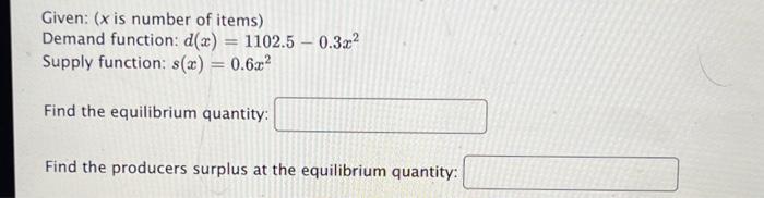 Solved Given: ( x is number of items) Demand function: | Chegg.com