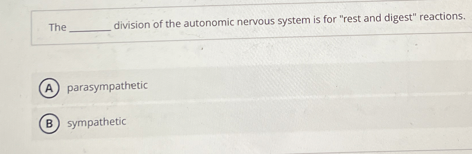 Solved The ﻿division of the autonomic nervous system is | Chegg.com