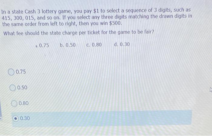 Solved In a state Cash 3 lottery game, you pay $1 to select | Chegg.com