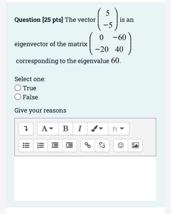 Solved Question [25 pts] The vector (5−5) is an eigenvector | Chegg.com
