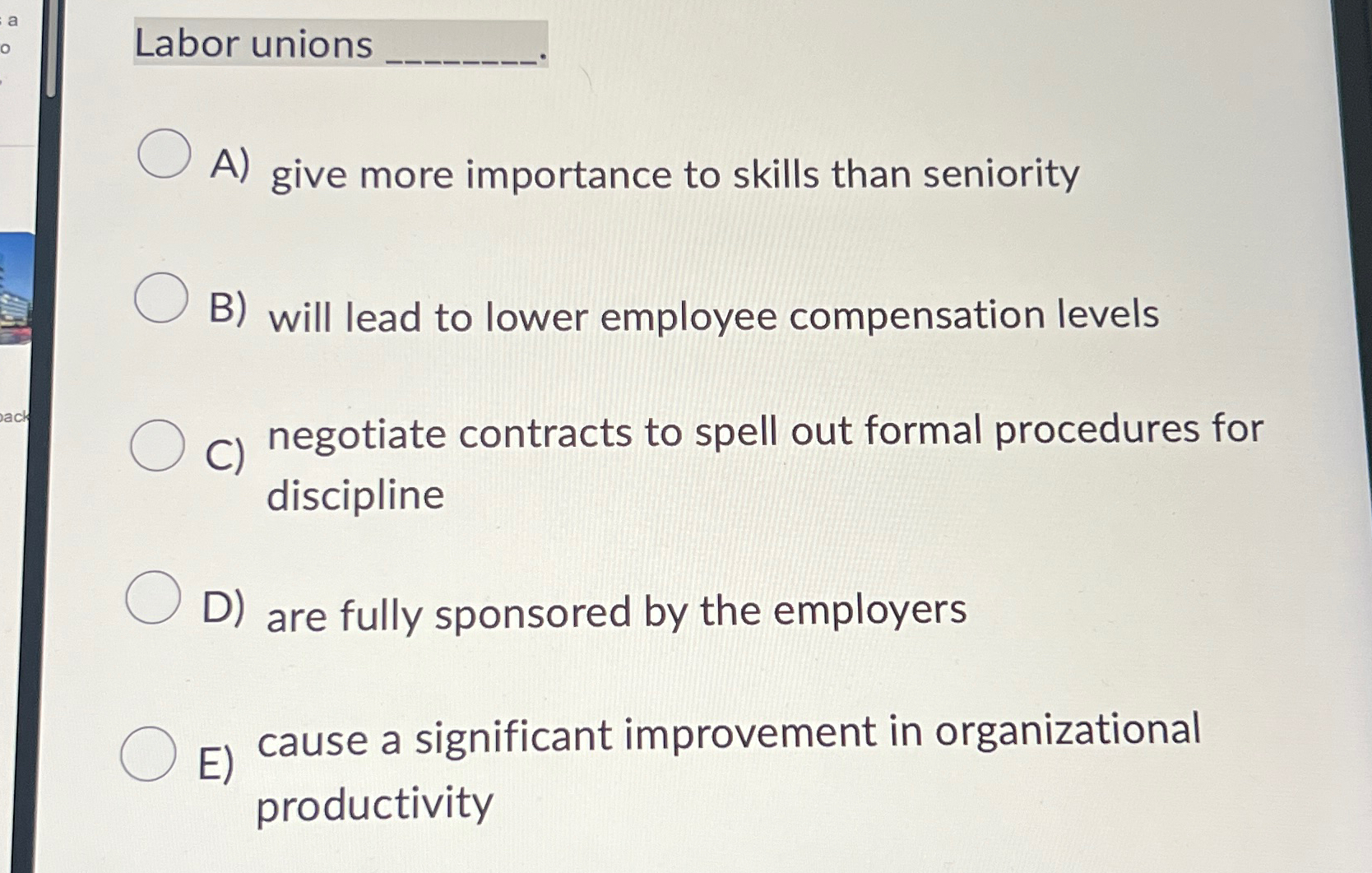 Solved Labor unions q, ﻿A) ﻿give more importance to skills | Chegg.com
