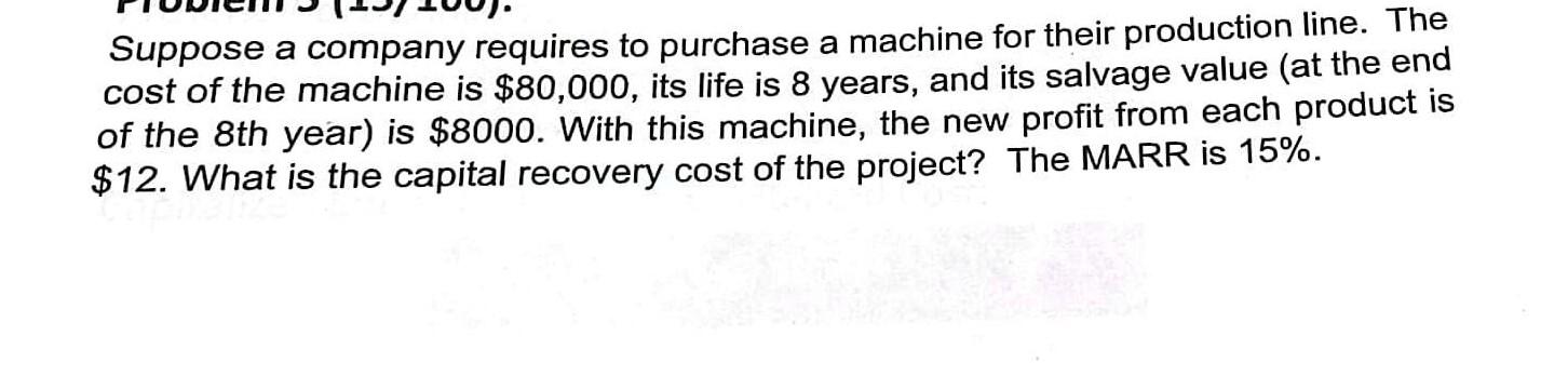 Solved Suppose a company requires to purchase a machine for | Chegg.com