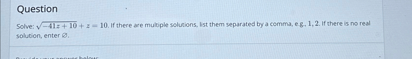 Solved QuestionSolve: -41z+102+z=10. ﻿If there are multiple | Chegg.com