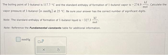 Solved The boiling point of 1-butanol is 117.7∘C and the | Chegg.com