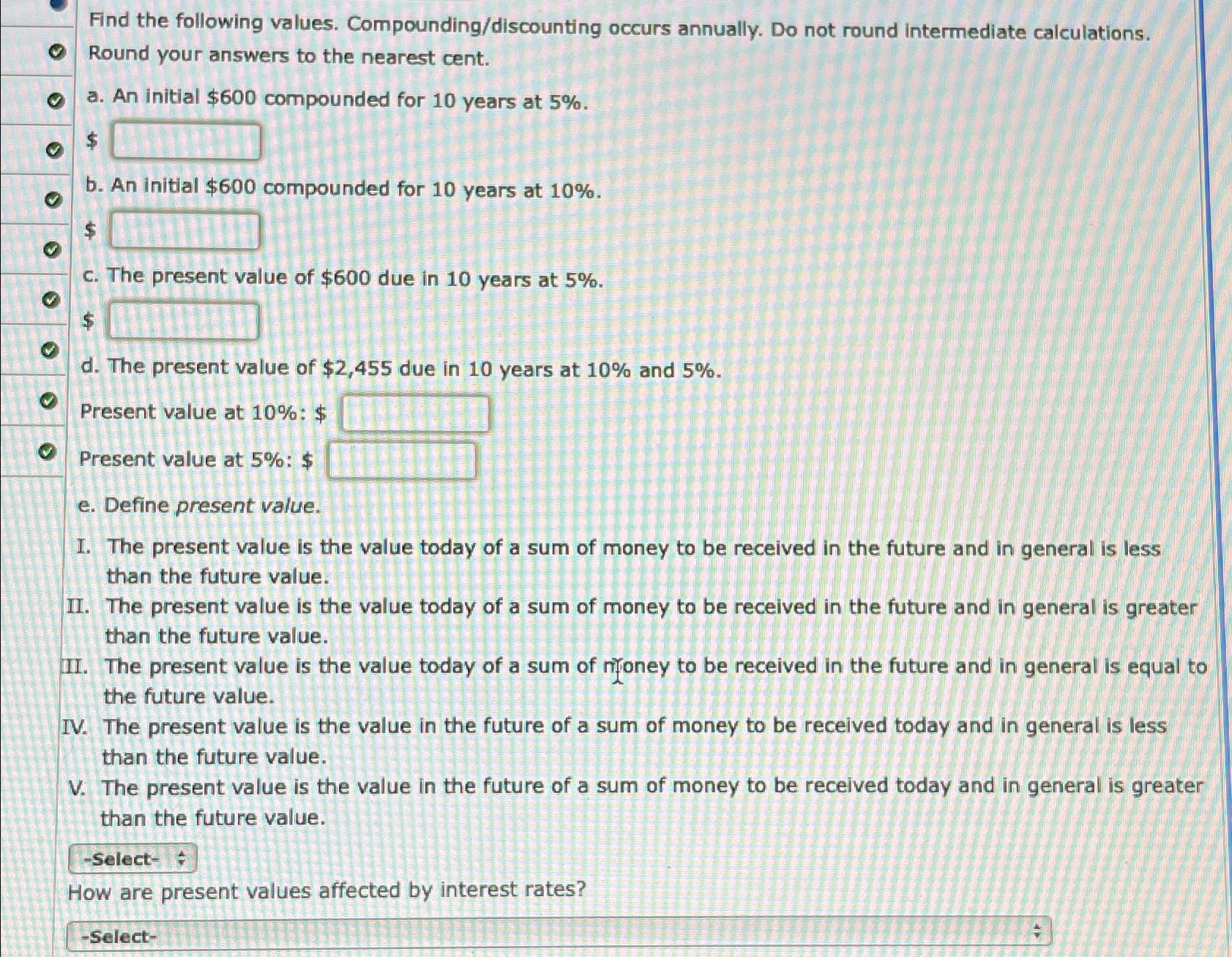 Solved Find the following values. Compounding/discounting | Chegg.com