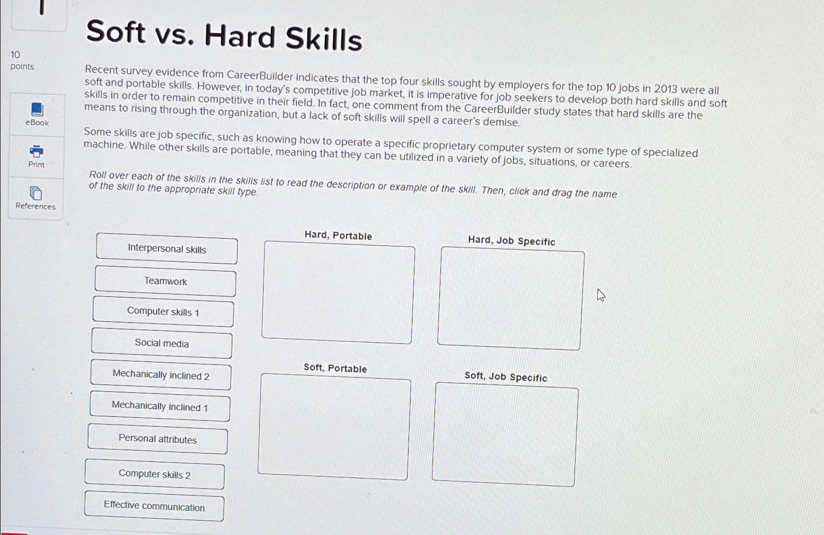 Solved Soft vs. ﻿Hard Skills10pointsRecent survey evidence | Chegg.com
