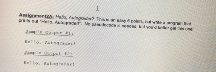 Solved I Assignment2A: Hello, Autograder? This is an easy 6 | Chegg.com