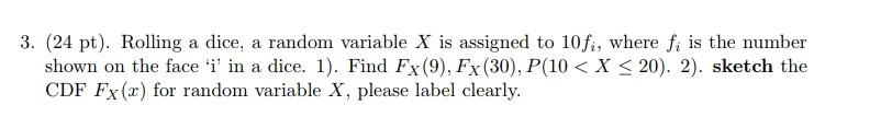 Solved 3. (24 pt). Rolling a dice, a random variable X is | Chegg.com