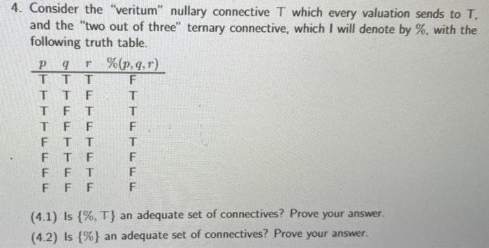 Solved 4. Consider the "veritum" nullary connective T which | Chegg.com